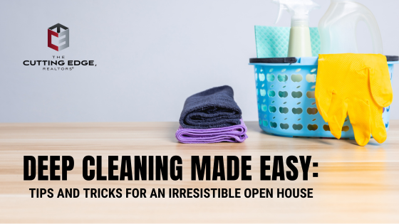 Deep Cleaning Made Easy: Tips and Tricks for an Irresistible Open House ...